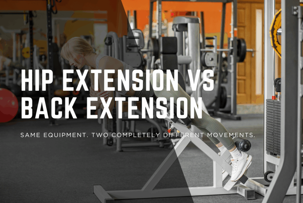 Hip Extension vs Back Extension: Why the Name Matters More Than You ...